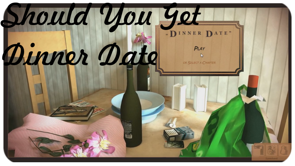 Should You Get: Dinner Date – VIRTUAL BASTION